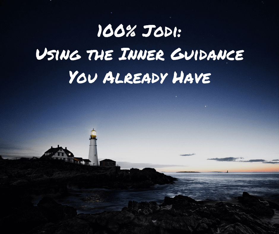 100% Jodi: Using the Inner Guidance You Already Have